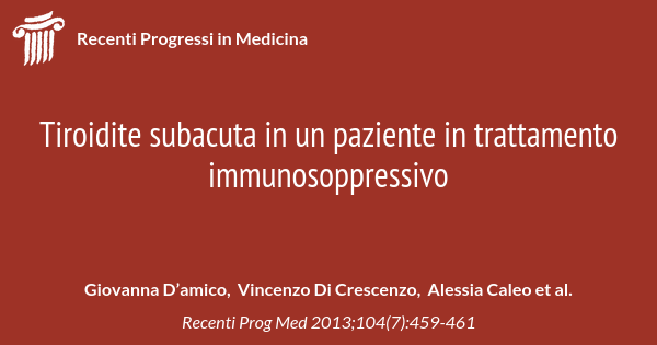 Tiroidite subacuta in un paziente in trattamento immunosoppressivo ...