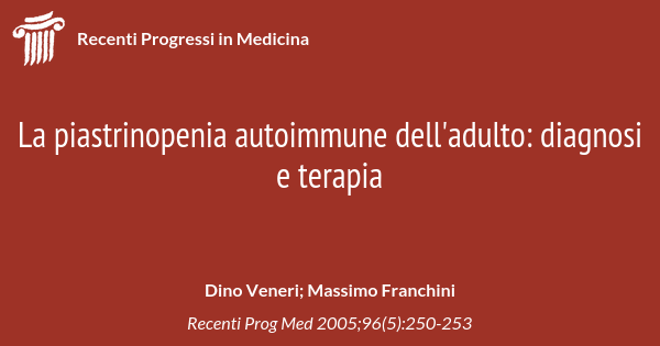 La piastrinopenia autoimmune dell'adulto: diagnosi e terapia | Recenti ...